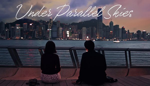 ฮ่องกง ฉากหลังสุดสมบูรณ์แบบของ Under Parallel Skies รักใต้ฟ้าคู่ขนาน